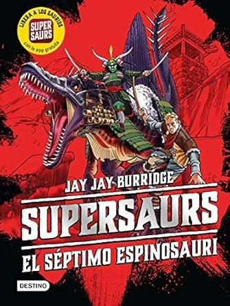 Supersaurs 5. El Séptimo espinosauri: Burridge, Jay, Rus Sánchez ...
