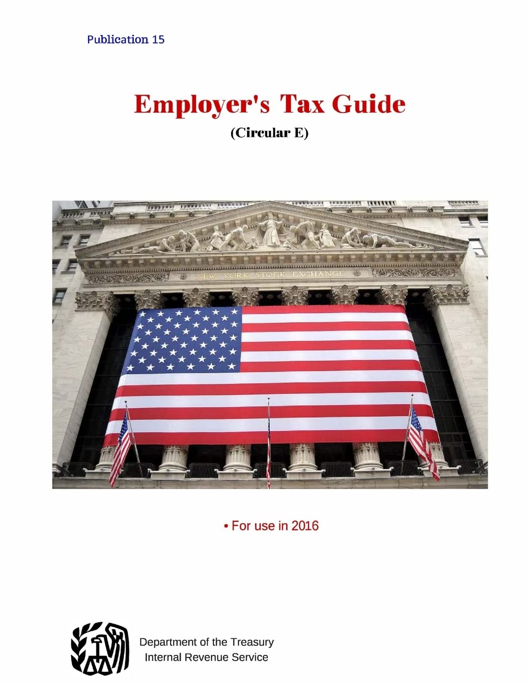 Employer's Tax Guide (Circular E): (Irs), Internal Revenue Service ...