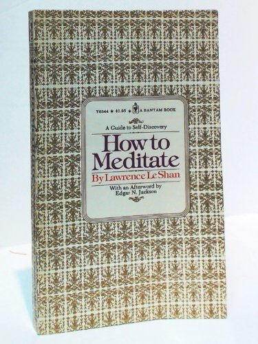How To Meditate (A Guide to Self Discovery): LeShan, Lawrence ...