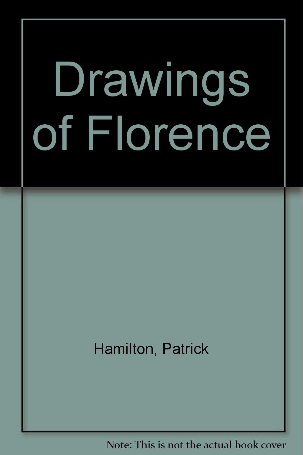 Drawings of Florence: Amazon.co.uk: Hamilton, Patrick: Books