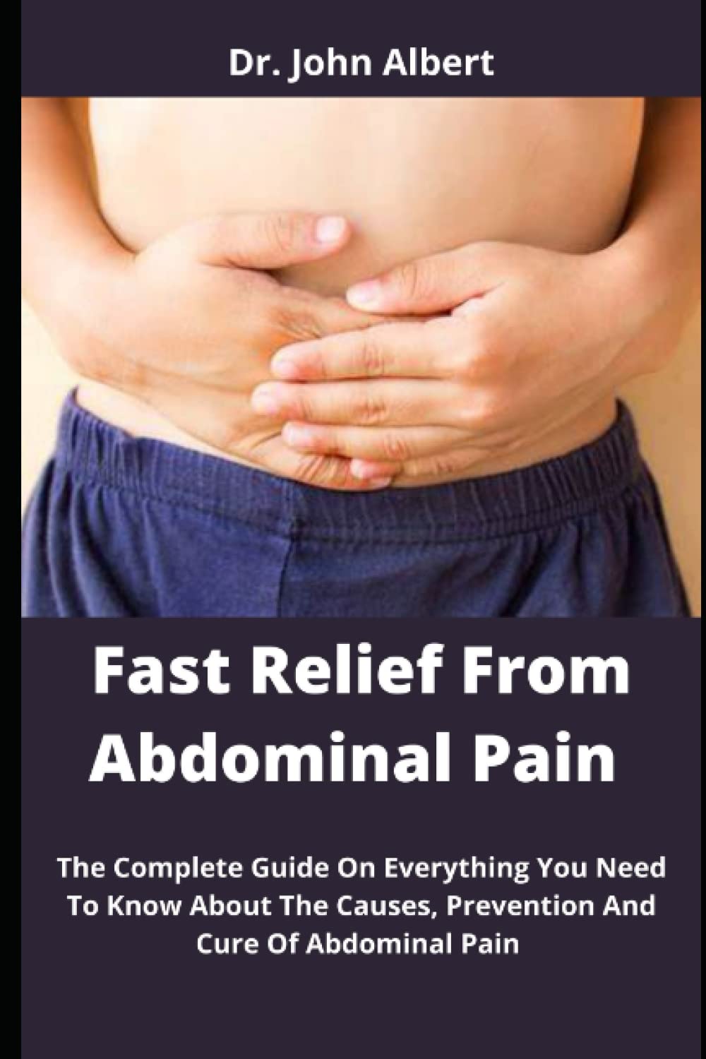 Buy Fast From Abdominal Pain: The Complete Guide On Everything You Need ...