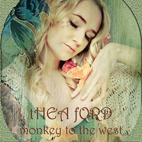 Amazon.com: Monkey To The West : Thea Ford: Digital Music