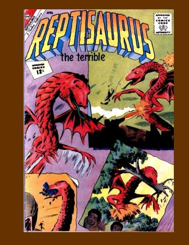 Reptisaurus #4: The Monstrous Flying Reptile - All Stories - No Ads ...