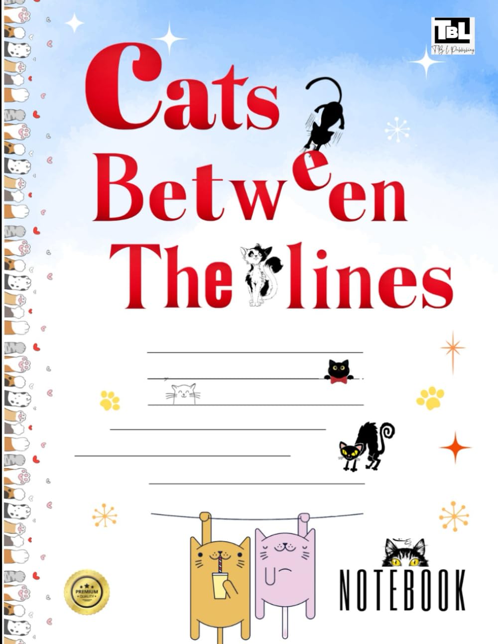 Cats Between The Lines: Illustrated Notebook with differents cute cats ...