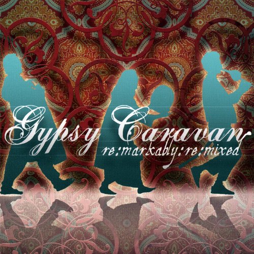 Amazon.com: Caravan Rhythms, Remarkably Remixed : Gypsy Caravan ...