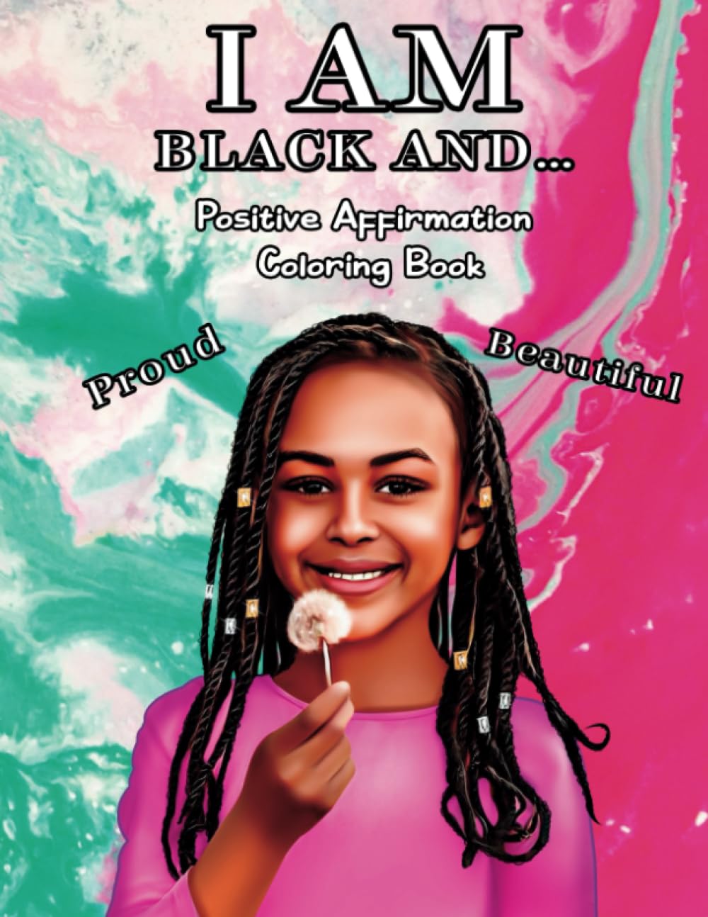 I AM BLACK AND ... | Positive Affirmation Coloring Book For Kids ...