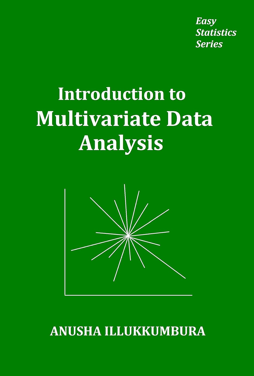 Amazon.com: Introduction to Multivariate Data Analysis (Easy Statistics ...
