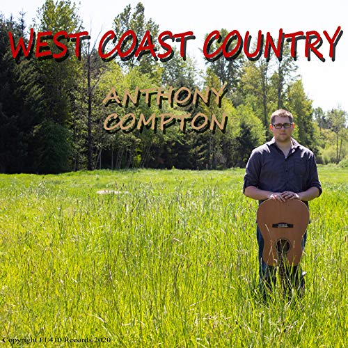 Amazon.com: West Coast Country [Explicit] : Anthony Compton: Digital Music