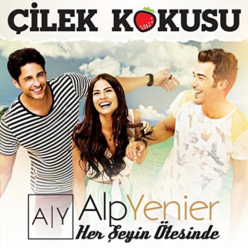 Play Her Şeyin Ötesinde (Çilek Kokusu Dizi Müziği) by Alp Yenier on ...
