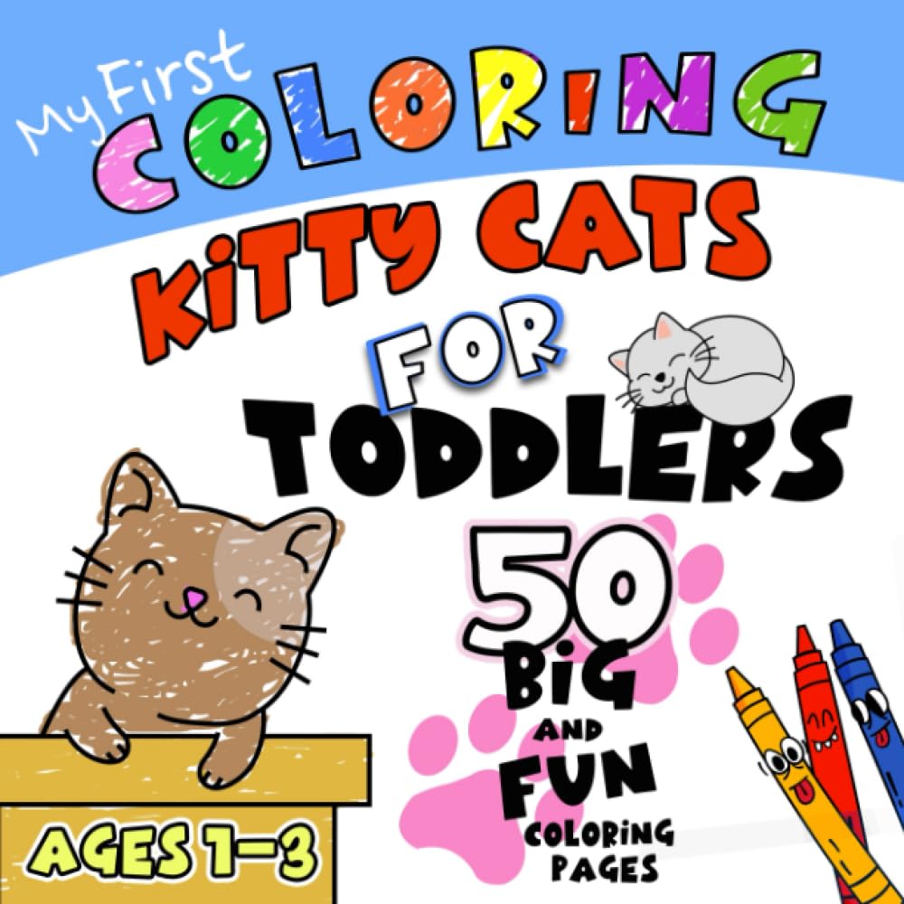 Kitty Cats Coloring Book for Toddlers: Purr-fectly Fun with 50 Easy Cat Coloring Pages and Space ...