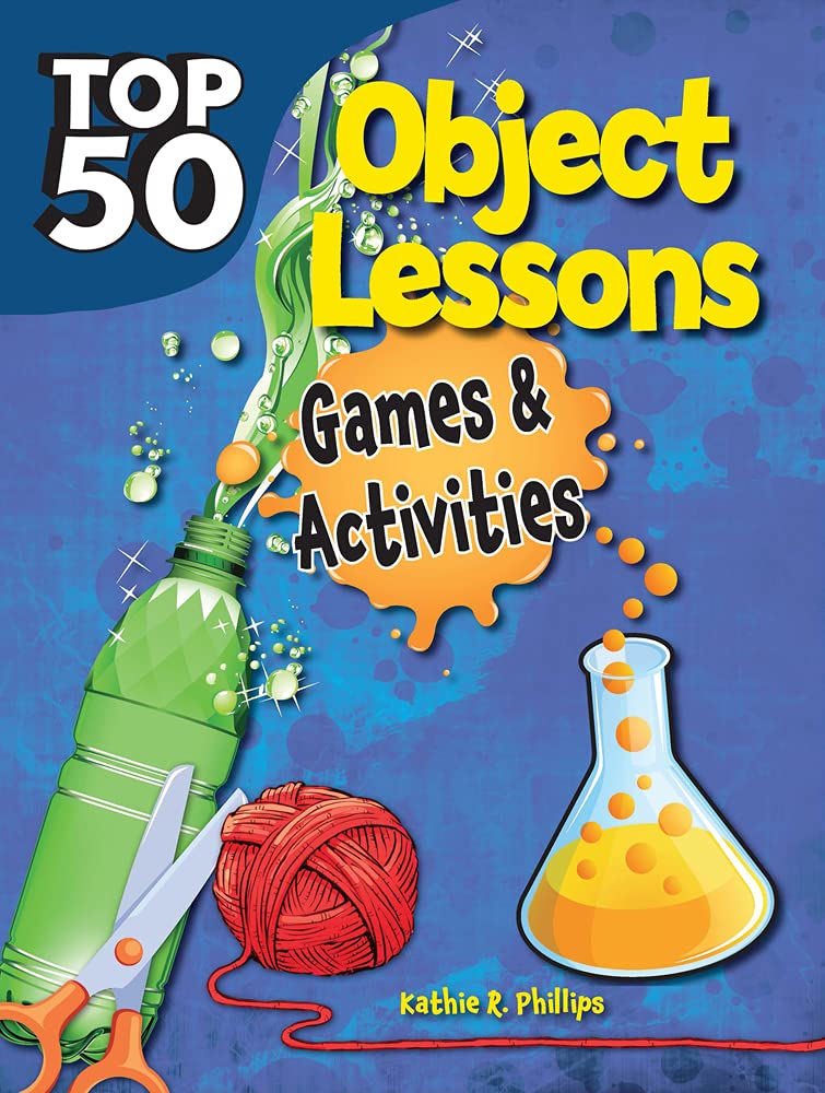 Amazon | Top 50 Object Lessons: Games & Activites | Phillips, Kathie R ...