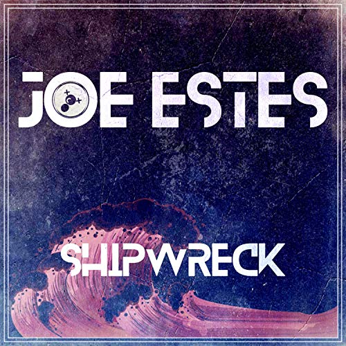 Amazon Music - Joe EstesのShipwreck - Amazon.co.jp