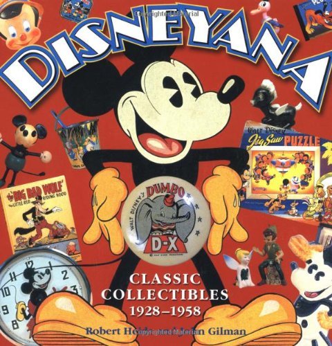 Disneyana: Classic Collectibles 1928-1958 by Robert Heide (2002-02-25 ...