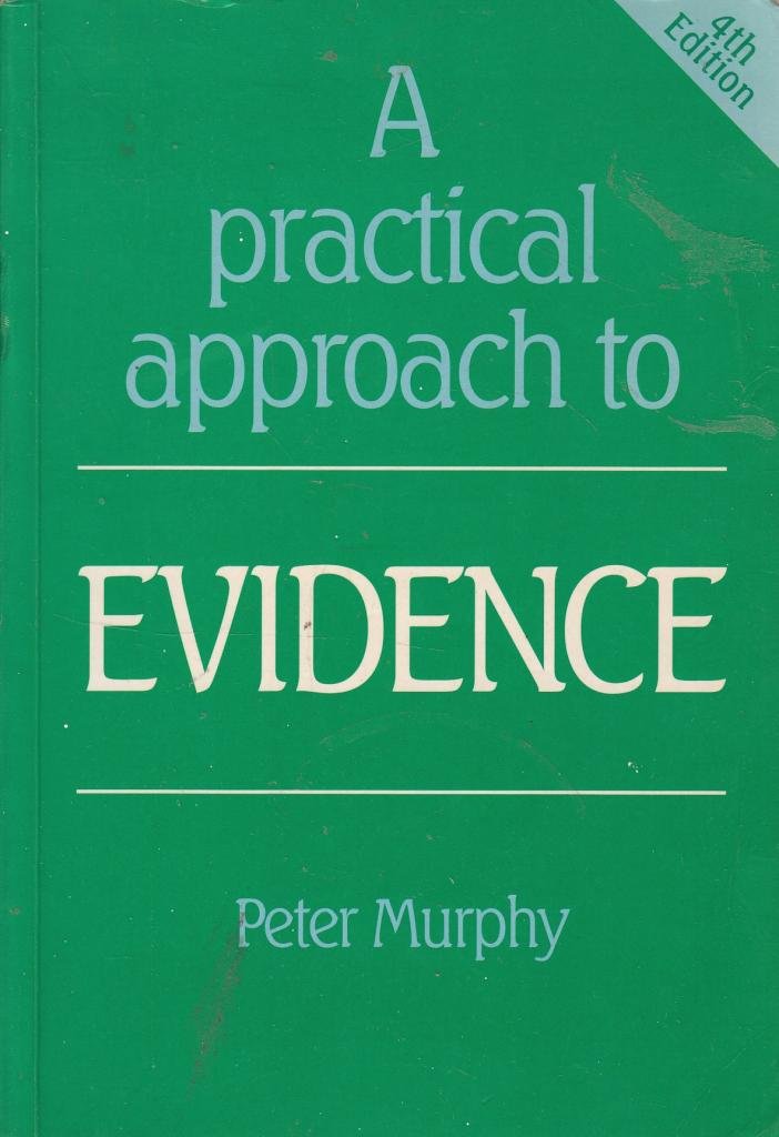 A Practical Approach to Evidence (Practical Approach): PETER MURPHY ...