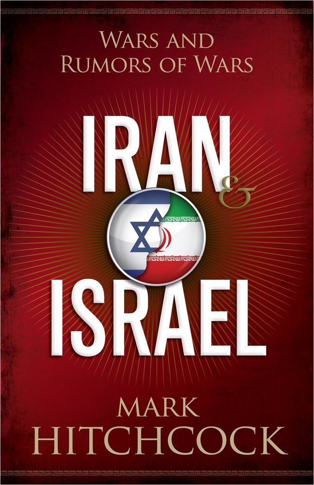 Iran and Israel: Wars and Rumors of Wars: Hitchcock, Mark ...
