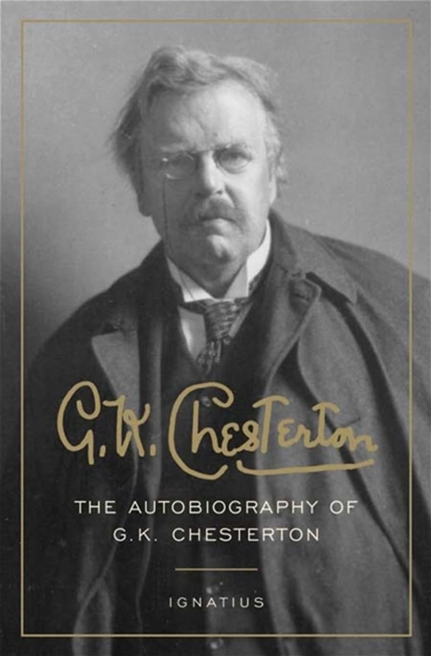 G. K. Chesterton: The Autobiography of G. K. Chesterton: Chesterton, G ...