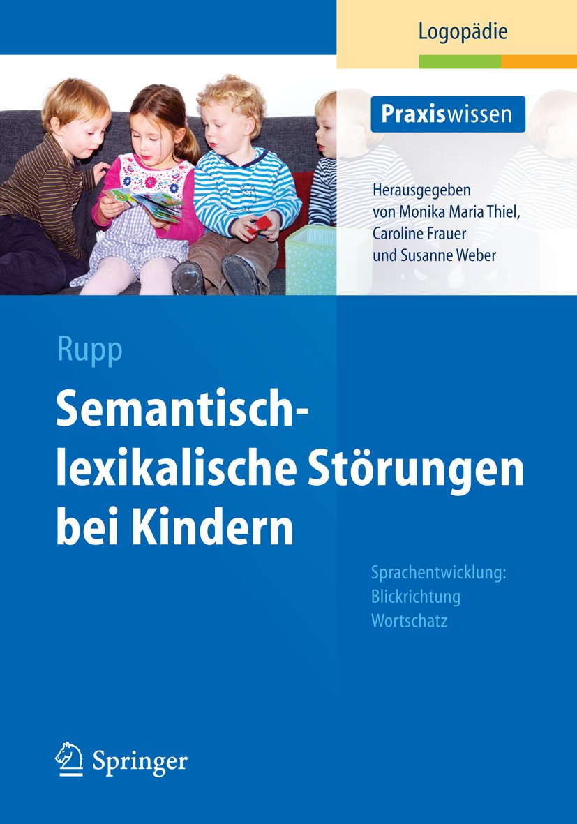 Semantisch-lexikalische Störungen bei Kindern: Sprachentwicklung ...