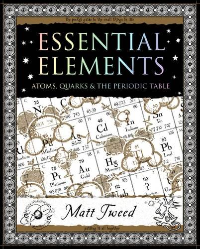 Essential Elements: Atoms, Quarks and the Periodic Table (Mathemagical ...