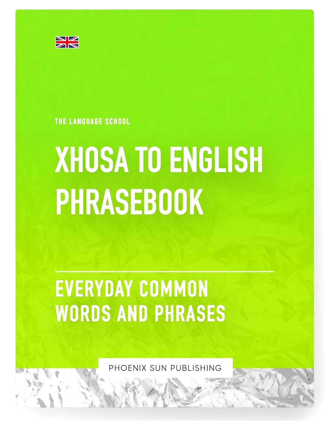 Xhosa To English Phrasebook - Everyday Common Words And Phrases eBook ...