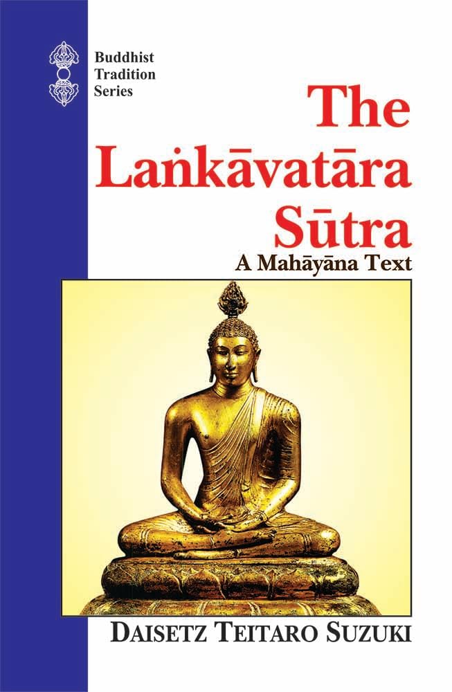 The Lankavatara Sutra: A Mahayana Text: Daisetz Teitaro Suzuki ...