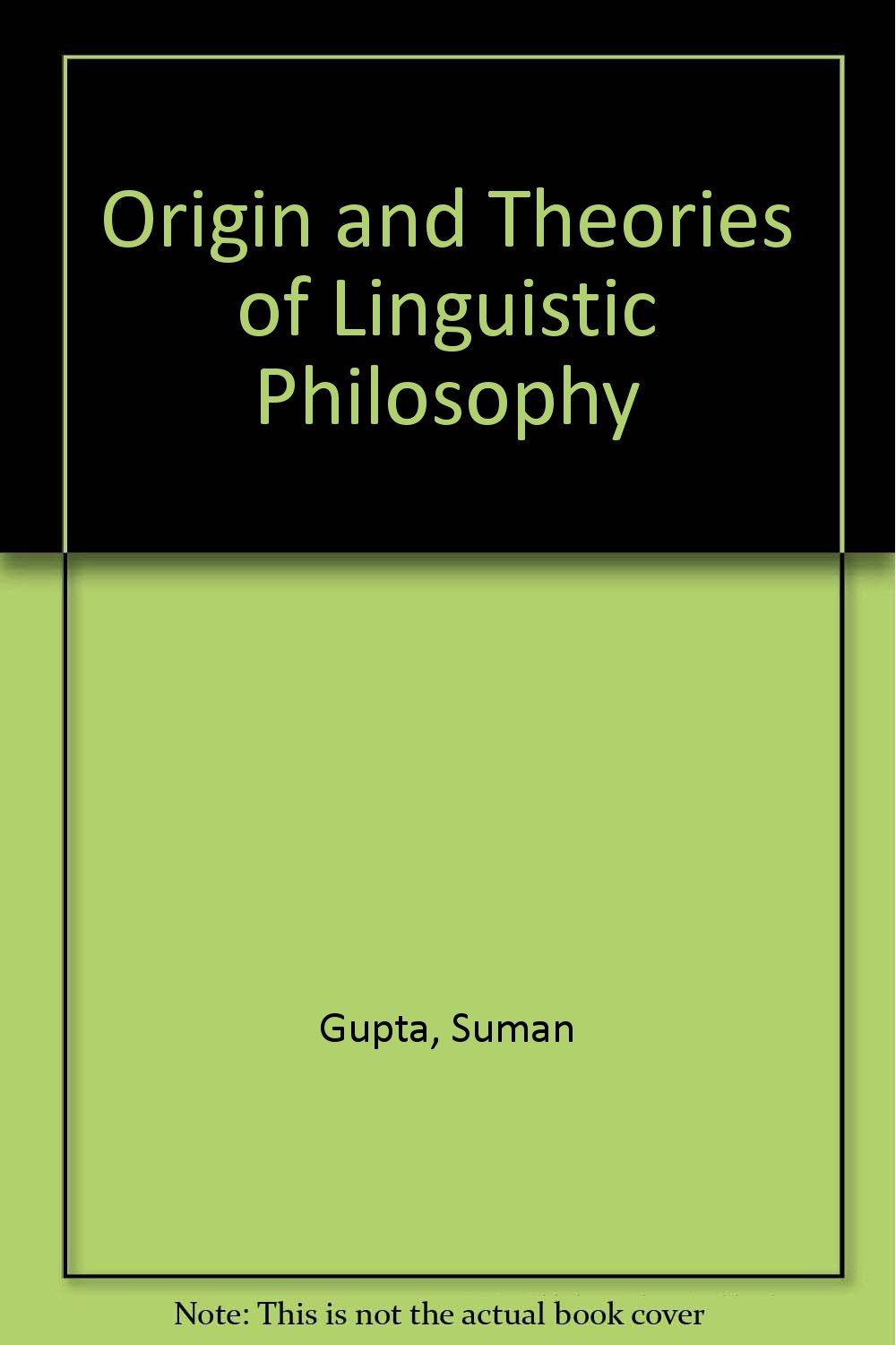 Origin and Theories of Linguistic Philosophy: unknown author ...