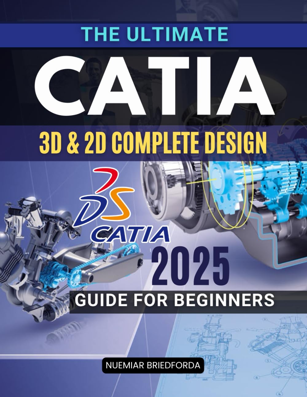 Amazon.com: The Ultimate Catia 3D & 2D Complete Design 2025 Guide for ...