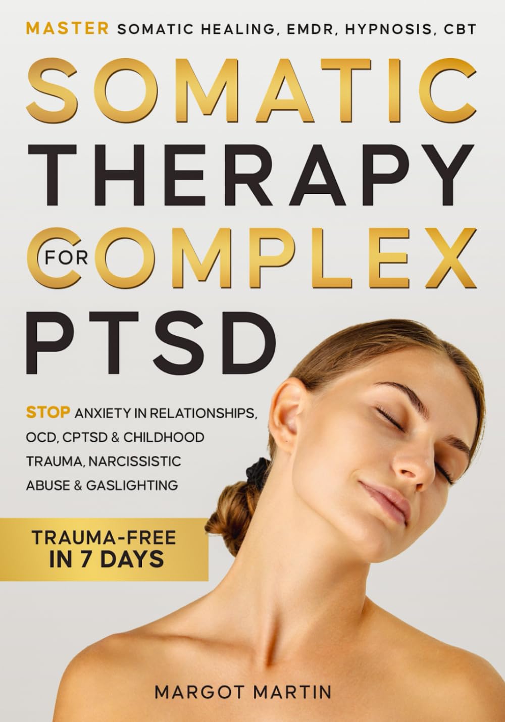 Amazon.com: Somatic Therapy for Complex PTSD. Trauma-Free in 7 Days ...