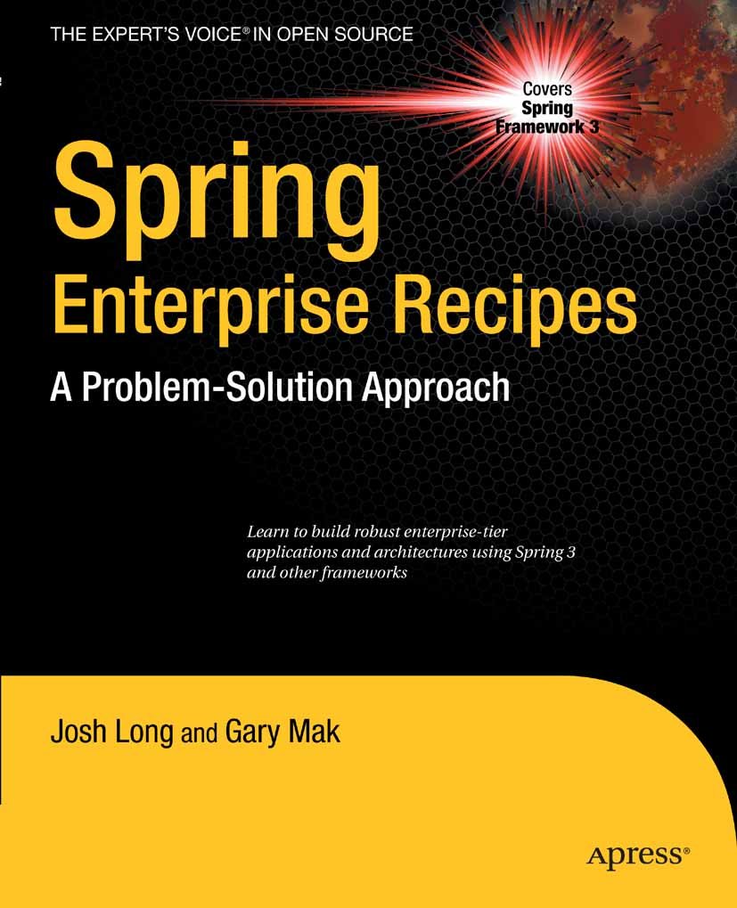 Spring Enterprise Recipes: A Problem-Solution Approach (Expert's Voice ...