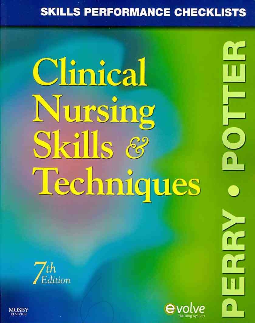 Skills Performance Checklists for Clinical Nursing Skills & Techniques ...