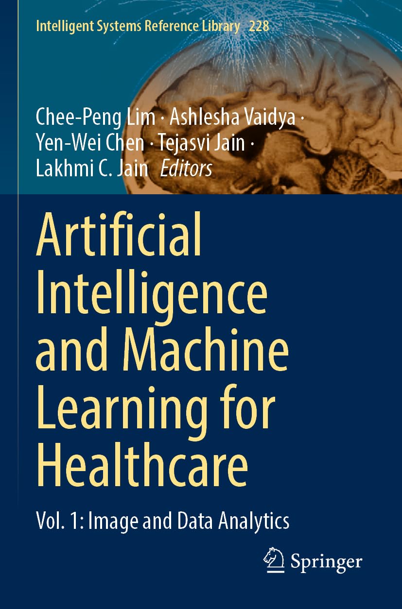 Artificial Intelligence and Machine Learning for Healthcare: Vol. 1 ...