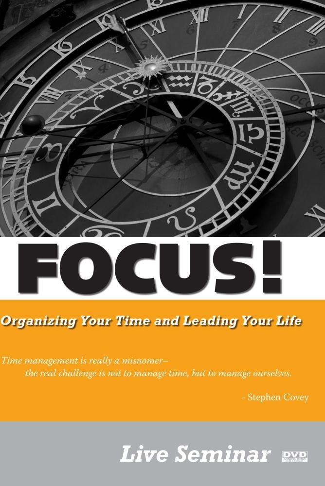 Amazon.com: FOCUS! Organizing Your Time and Leading Your Life : David ...