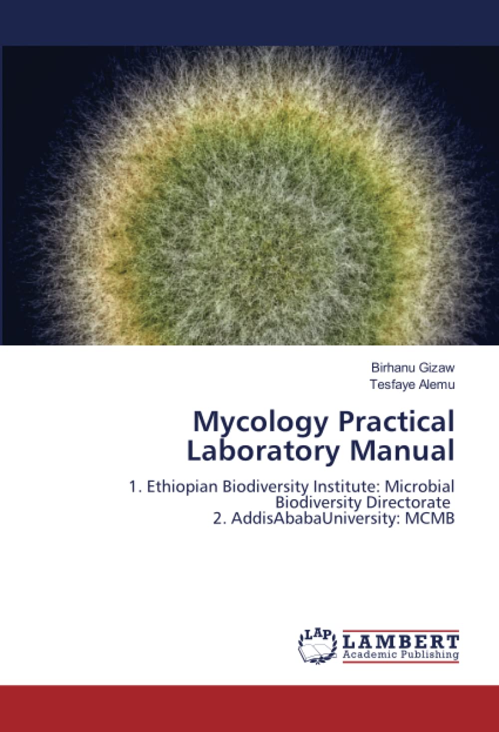 Mycology Practical Laboratory Manual: 1. Ethiopian Biodiversity ...