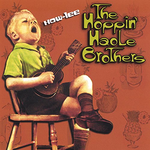 Amazon.com: How-lee : The Hoppin' Haole Brothers: Digital Music