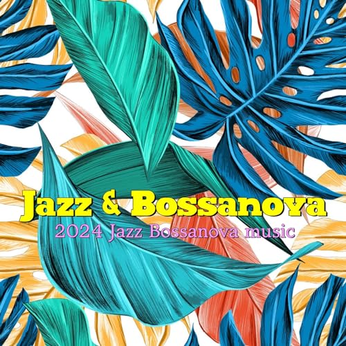 Amazon.com: Jazz & Bossanova (2024 Jazz Bossanova Music) : Celugima ...