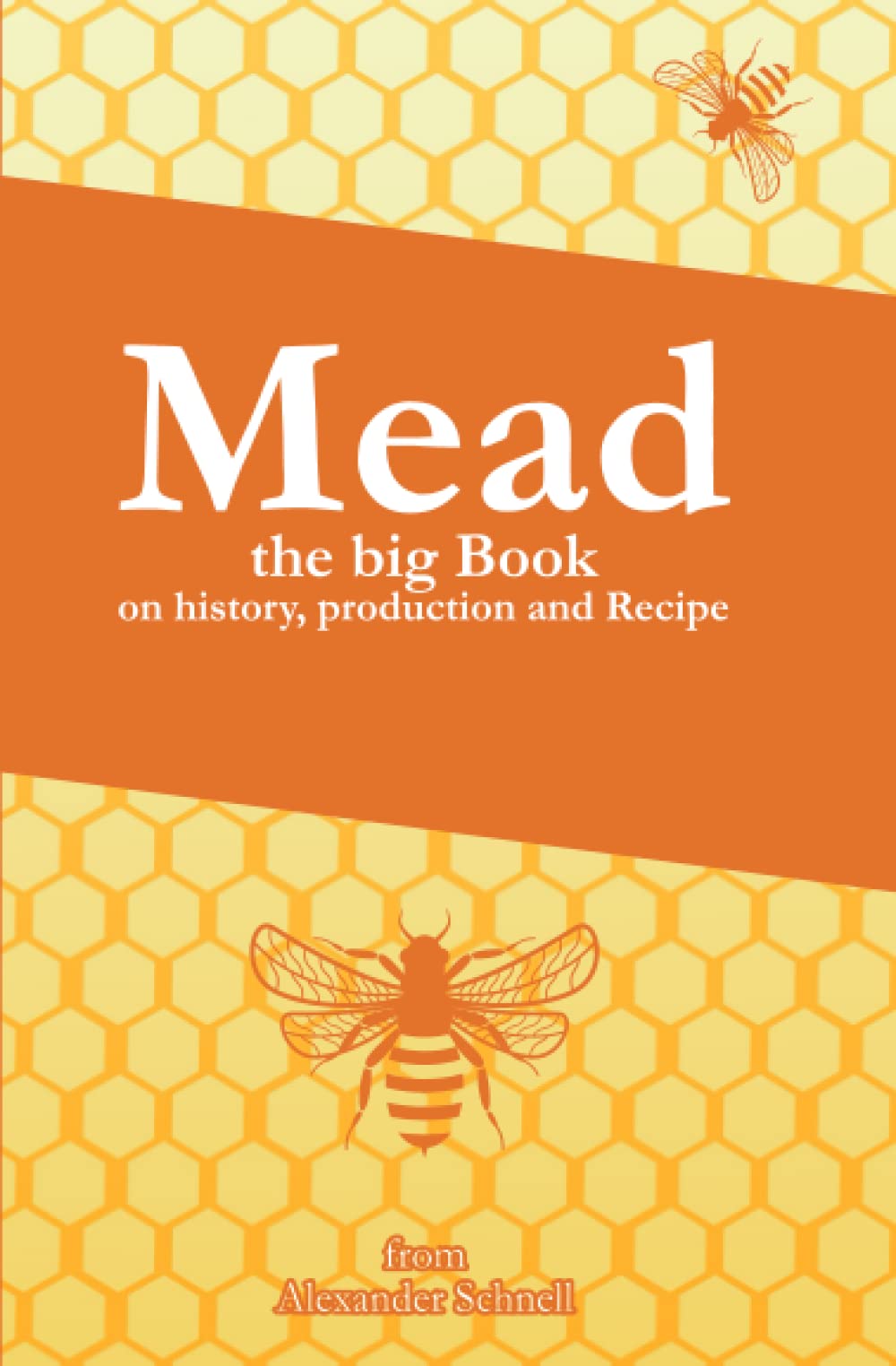 MEAD The Big Book about the history, production and recipes: Mead DIY ...