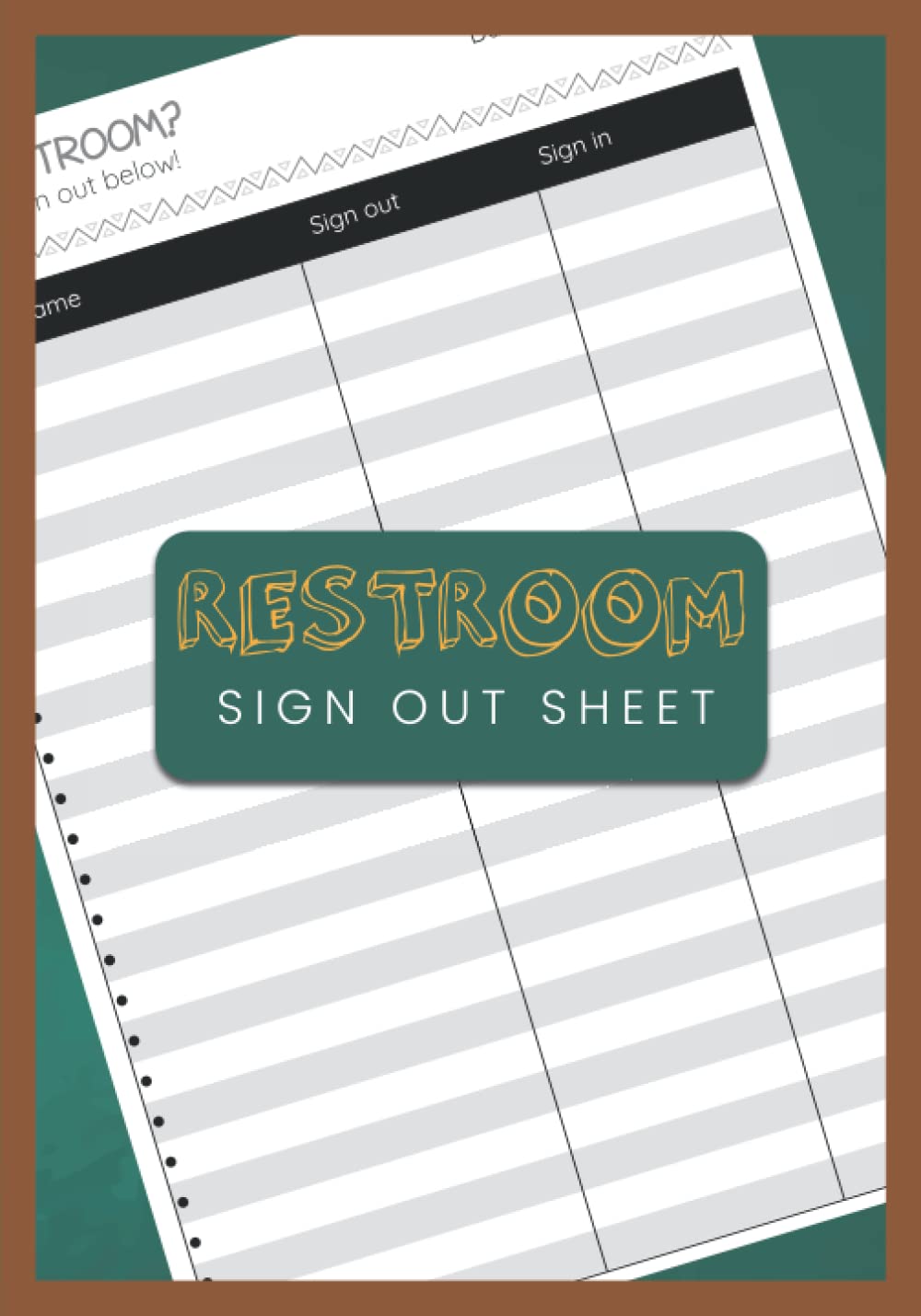 Buy Restroom Sign Out Sheet: Bathroom Sign Out/In Log Book For Teachers ...