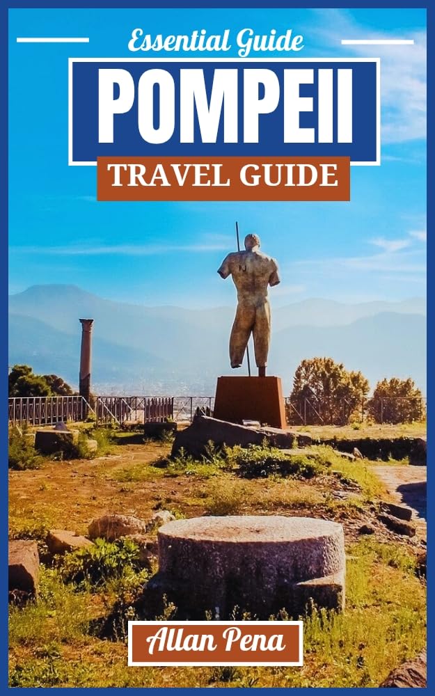 Amazon.com: POMPEII TRAVEL GUIDE 2025: Exploring Ancient Ruins, Local ...