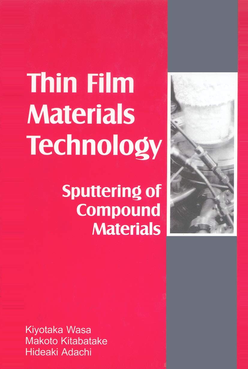 Thin Films Material Technology: Sputtering of Compound Materials ...