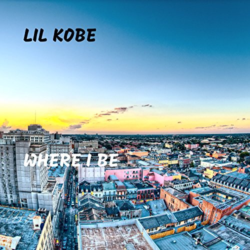 Play Where I Be by Lil Kobe on Amazon Music