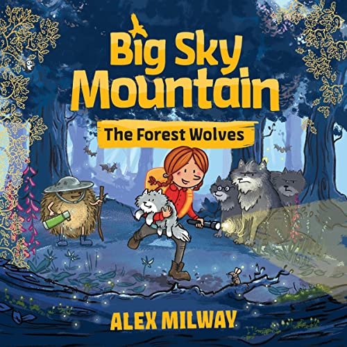 Big Sky Mountain: The Forest Wolves (Audio Download): Alex Milway ...
