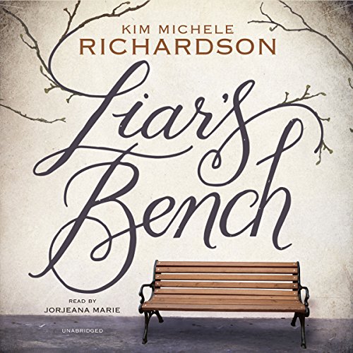 Liar's Bench (Audio Download): Kim Michele Richardson, Jorjeana Marie ...