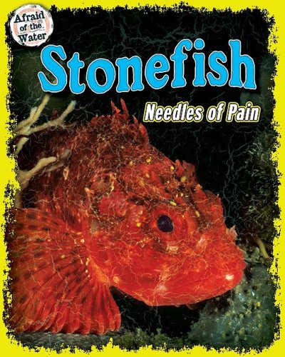 Stonefish: Needles of Pain (Afraid of the Water): Goldish, Meish ...