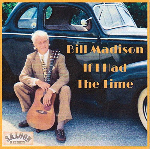 Amazon.com: If I Had The Time Bill Madison : Bill Madison: Digital Music