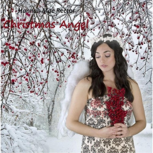 Amazon MusicでHannah Mae RectorのChristmas Angelを再生する