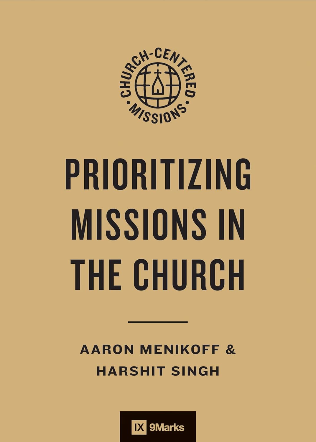Prioritizing Missions in the Church (9Marks Church-Centered Missions ...