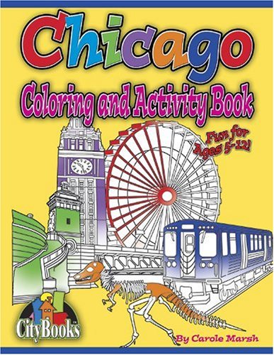 Chicago Coloring & Activity Bk (City Activity Books): Marsh, Carole ...