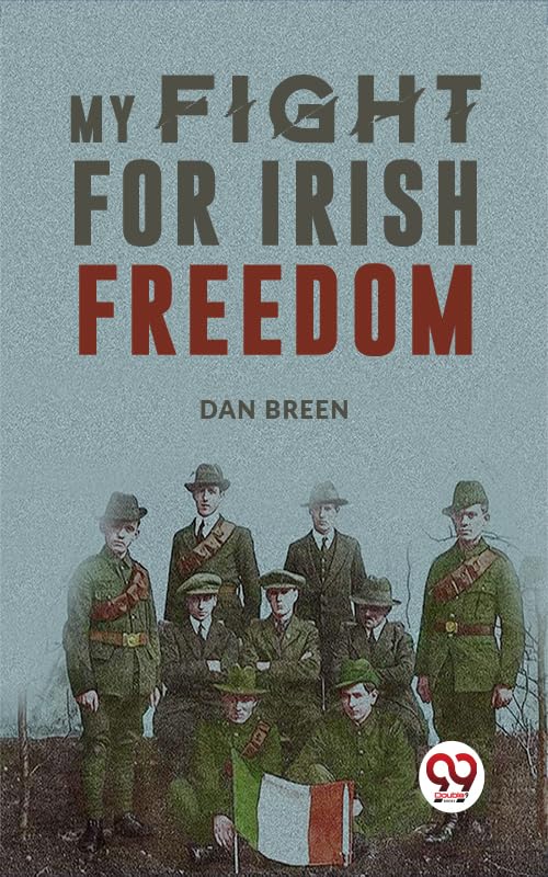 Amazon.com: My Fight For Irish Freedom eBook : Dan Breen: Kindle Store