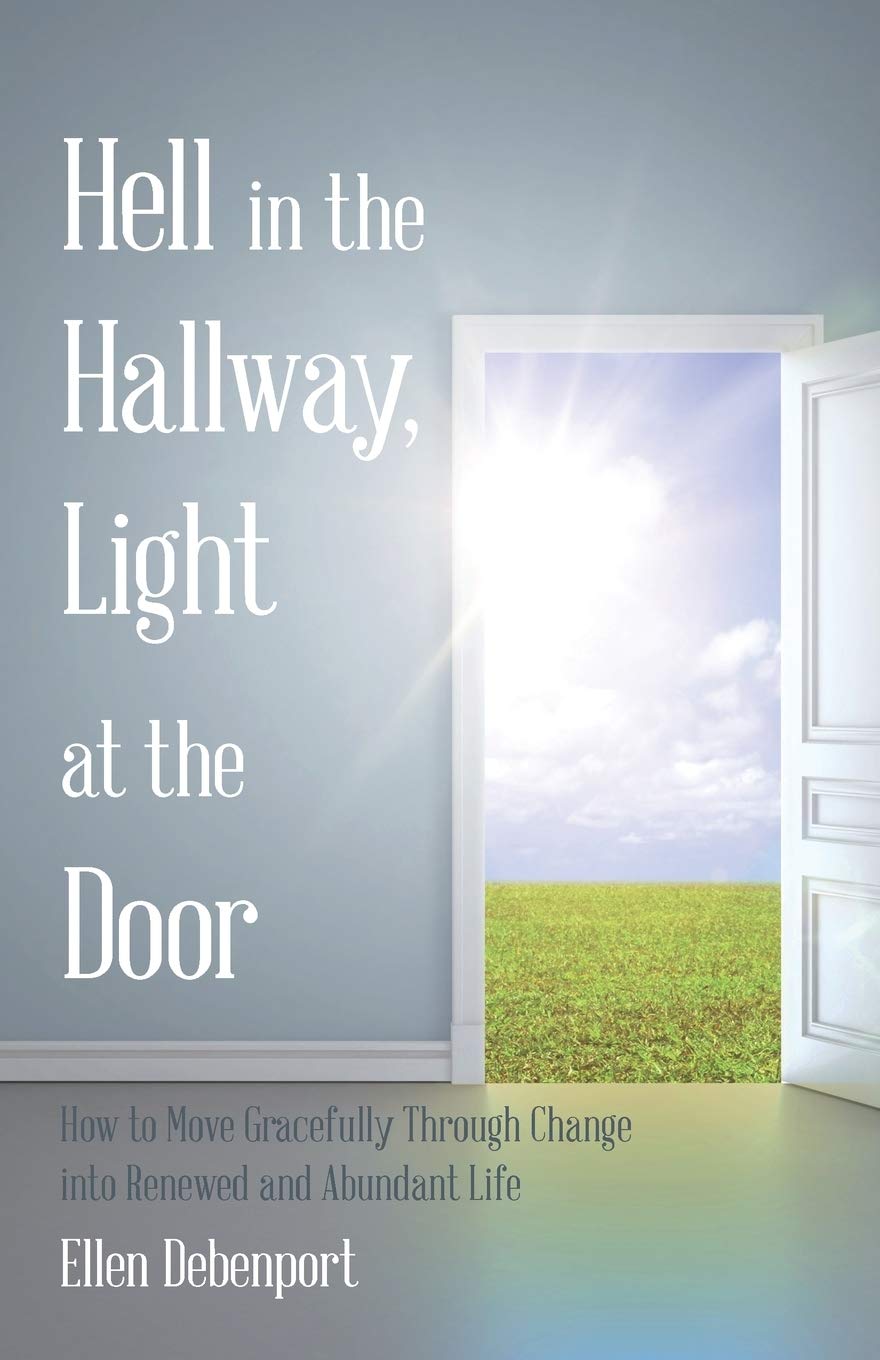 Amazon.com: Hell in the Hallway, Light at the Door: How to Move ...