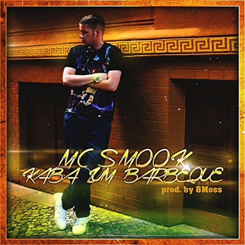 Play Kaba zum Barbecue by MC Smook on Amazon Music