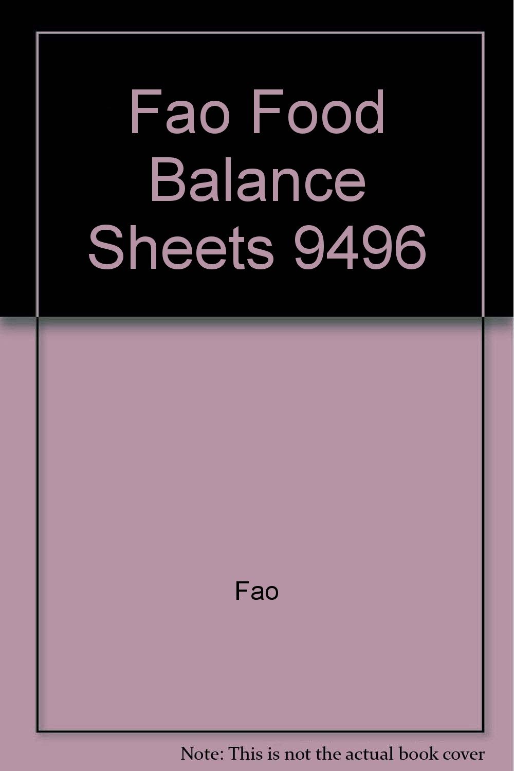 Amazon.com: Fao Food Balance Sheets 9496: 9789250042022: Books